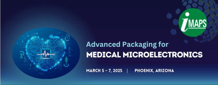 iMAPS Advanced Packaging for Medical Microelectronics Workshop | Promex